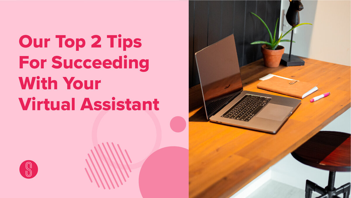 Strictly Savvy | Top 2 Tips for Success with Your Virtual Assistant