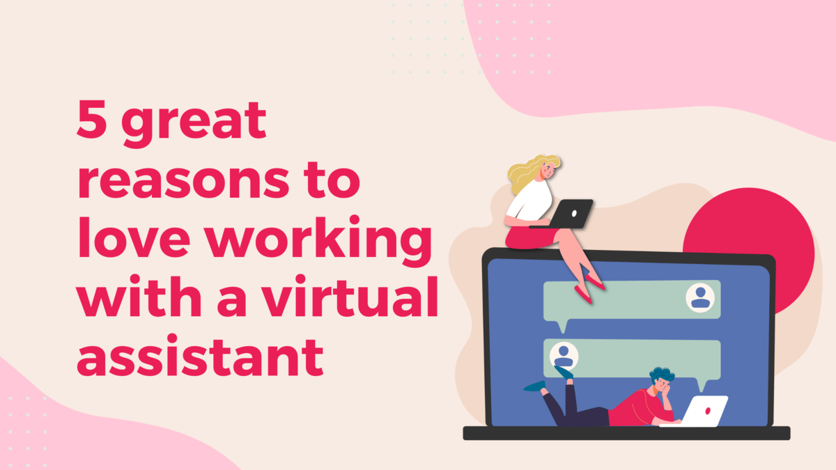 Strictly Savvy | 5 Reasons to Love Working with a Virtual Assistant
