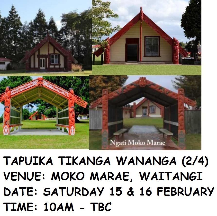 TAPUIKA TIKANGA WANANGA 15th & 16th of Feb at Moko Marae | Tapuika Iwi ...
