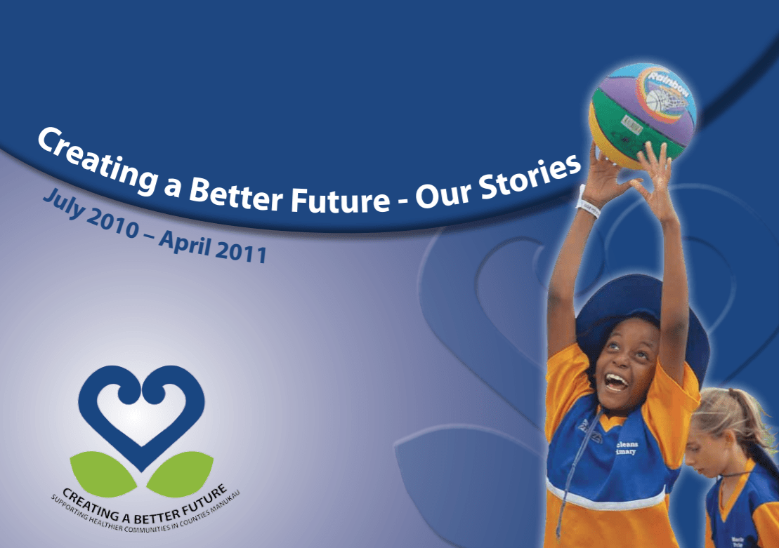 Creating a Better Future CMDHB Report for 2010-2011 year
