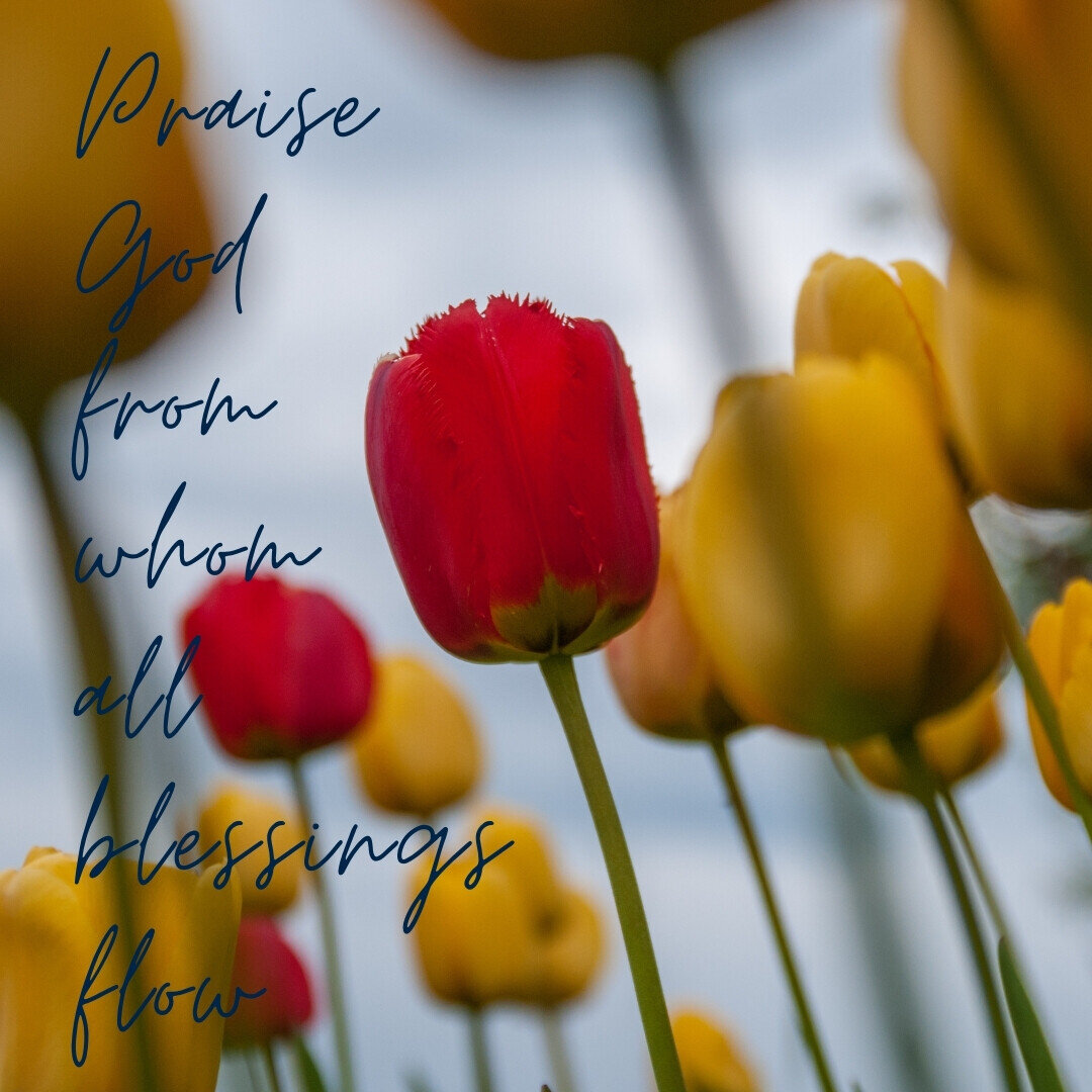 Praise God from whom all blessings flow | Gateway Church