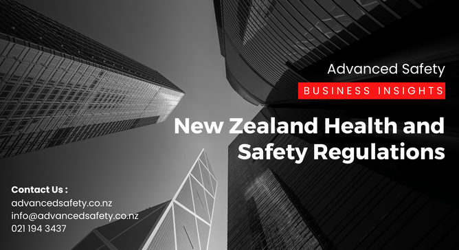 New Zealand Health and Safety Regulations | Advanced Safety New Zealand Health and Safety Regulations | Advanced Safety