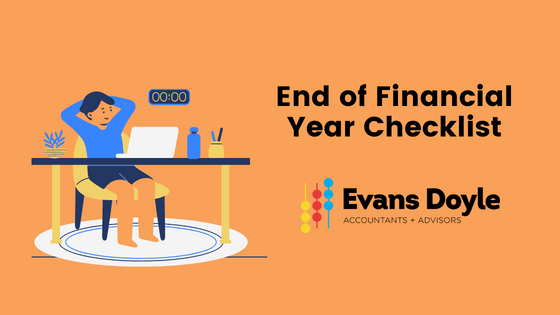 End of Financial Year Checklist | Evans & Co Accountants & Advisors