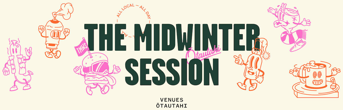 The Midwinter Session | Ōtautahi's Local Winter Festival