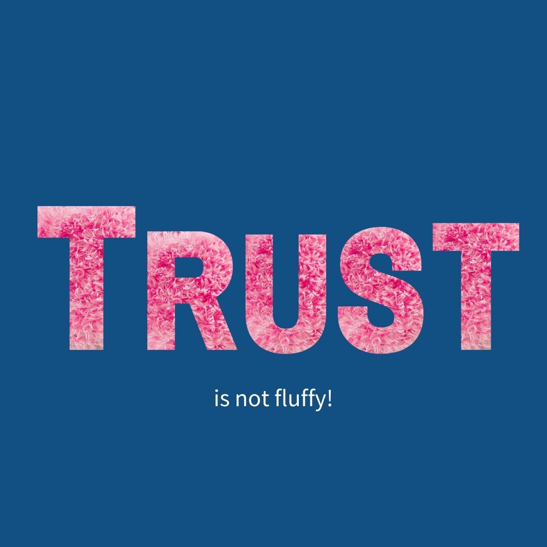 Trust is not fluffy! | Tracey Olivier Consulting