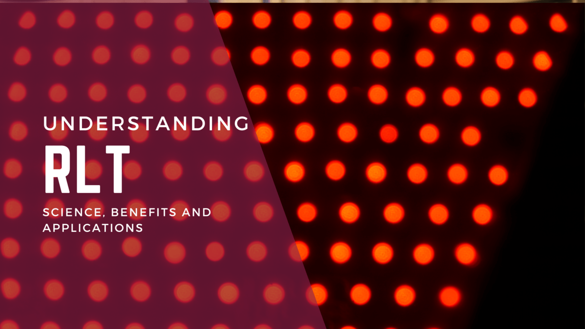 Understanding Red Light Therapy (RLT): Science, Benefits, and ...