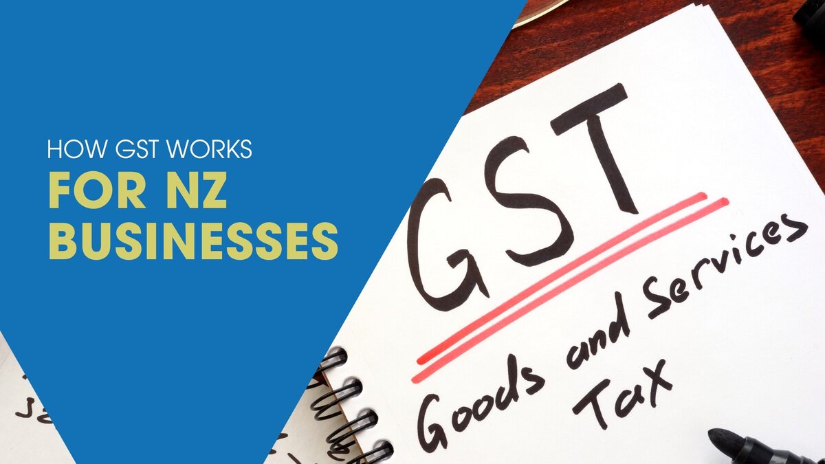 How GST Works for NZ Businesses | Balanced Ledgers | Balanced Ledgers Ltd