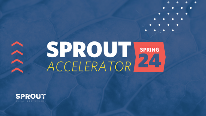 13 Trailblazing ventures named in the next Sprout Accelerator