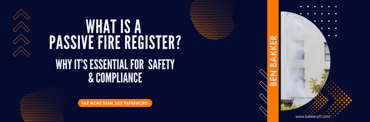 The Passive Fire Register: Why It’s Essential for Safety and Compliance ...
